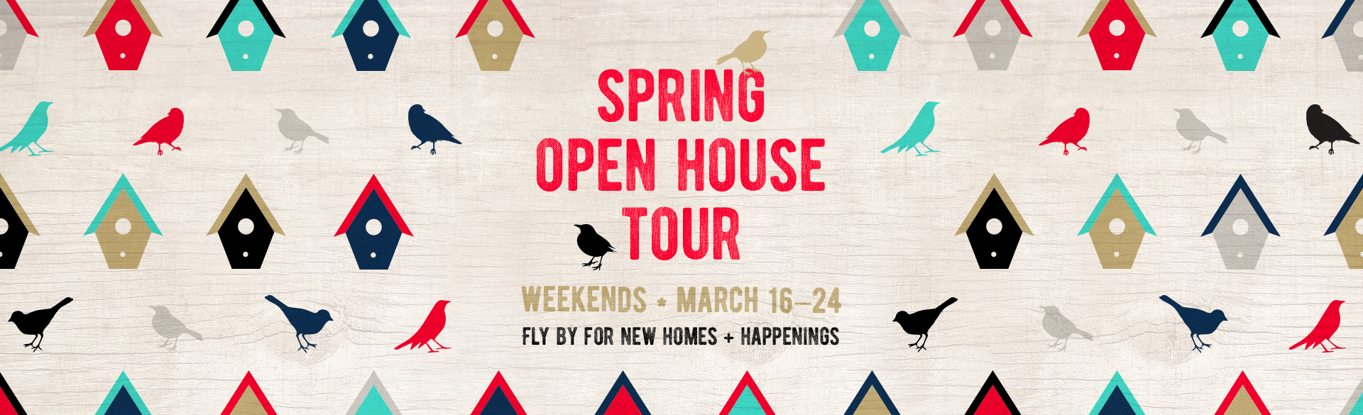 Spring Open House Tour | March 16-17 and March 23-24
